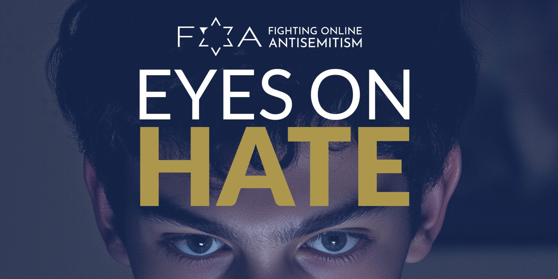 Eyes on Hate | Fighting Online Antisemitism